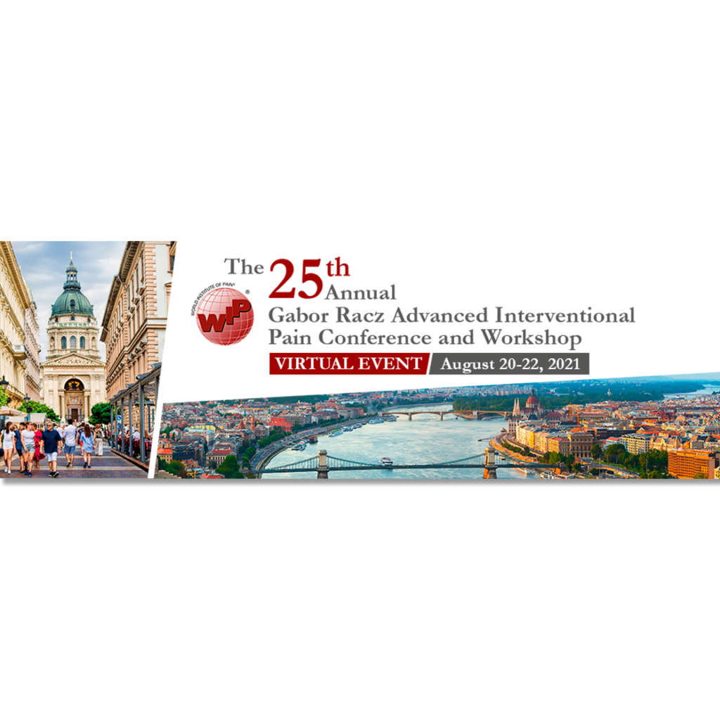 The 25th Annual Gabor Racz Advanced Interventional Pain Conference and ...